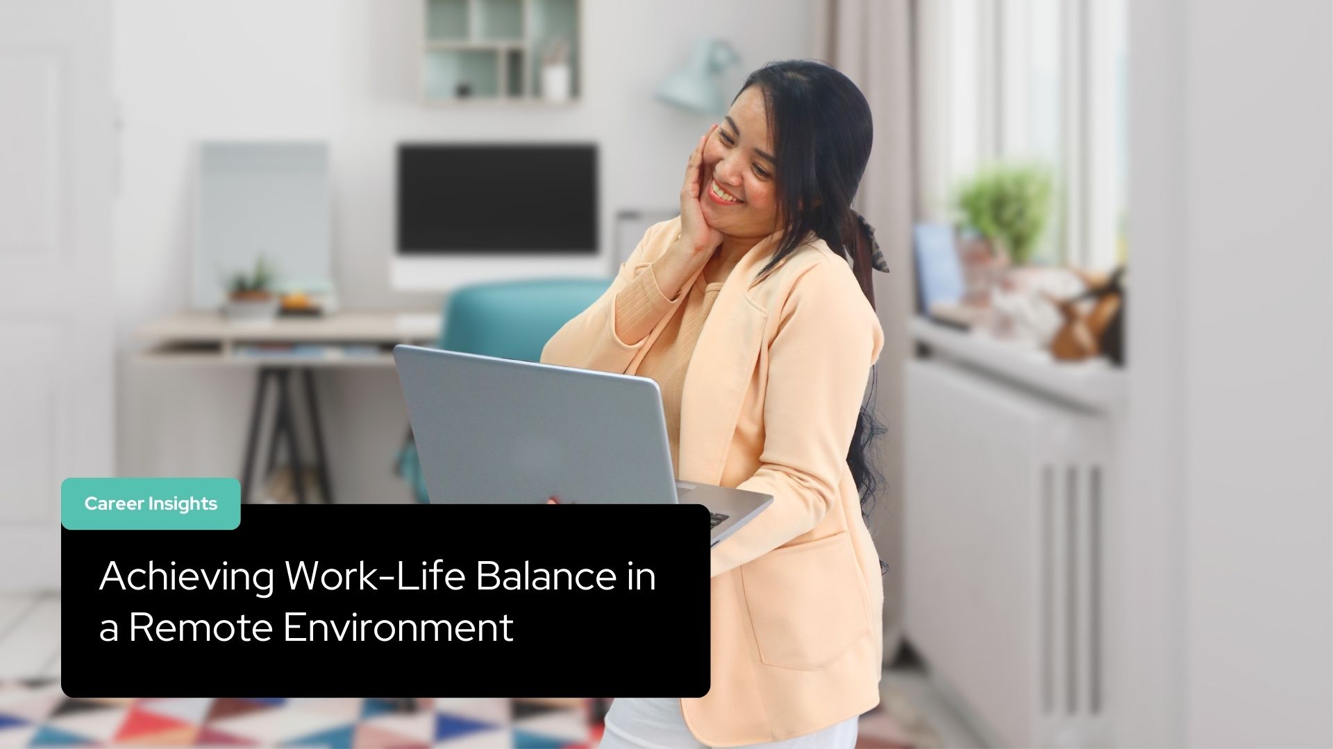 Achieving Work-Life Balance in a Remote Work Environment