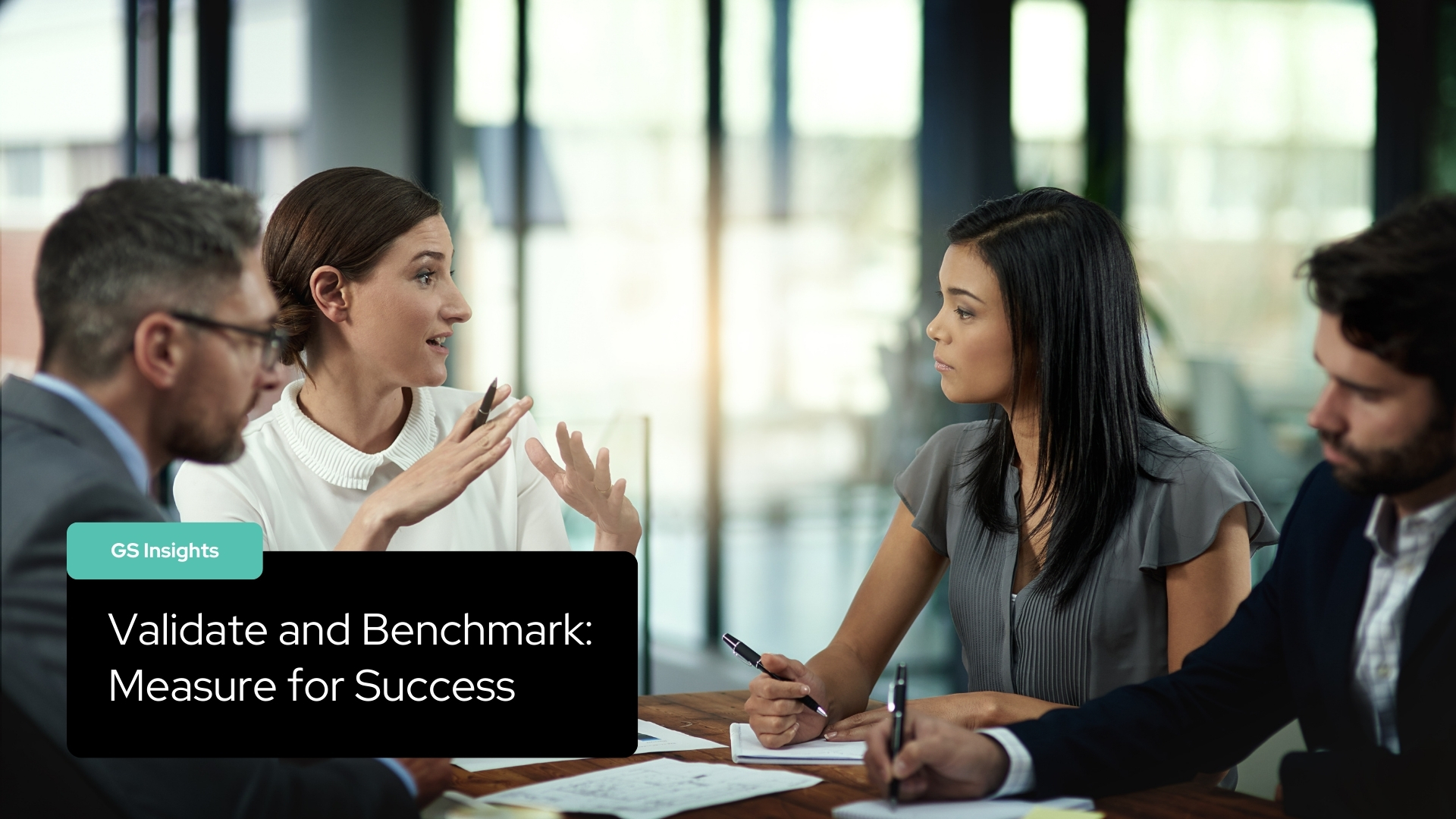 Validate and Benchmark: Measure for Success